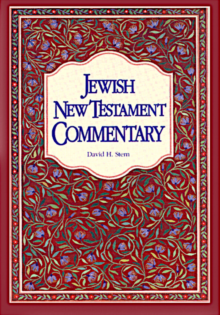 Jewish New Testament Commentary, by David H. Stern - Updated 2023 Vers ...